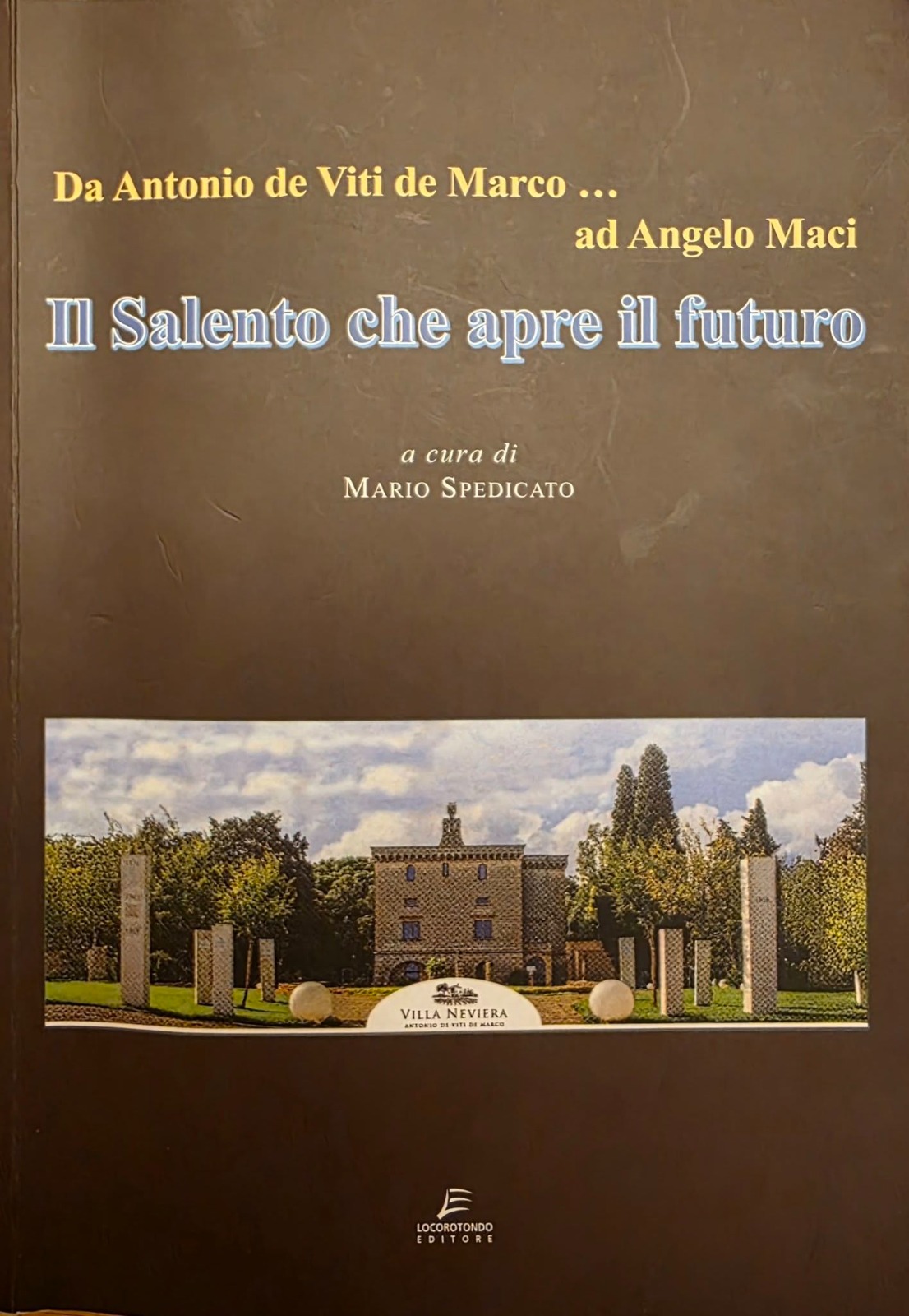 Il Salento che apre il futuro. Da Antonio De Viti de Marco ad Angelo ...